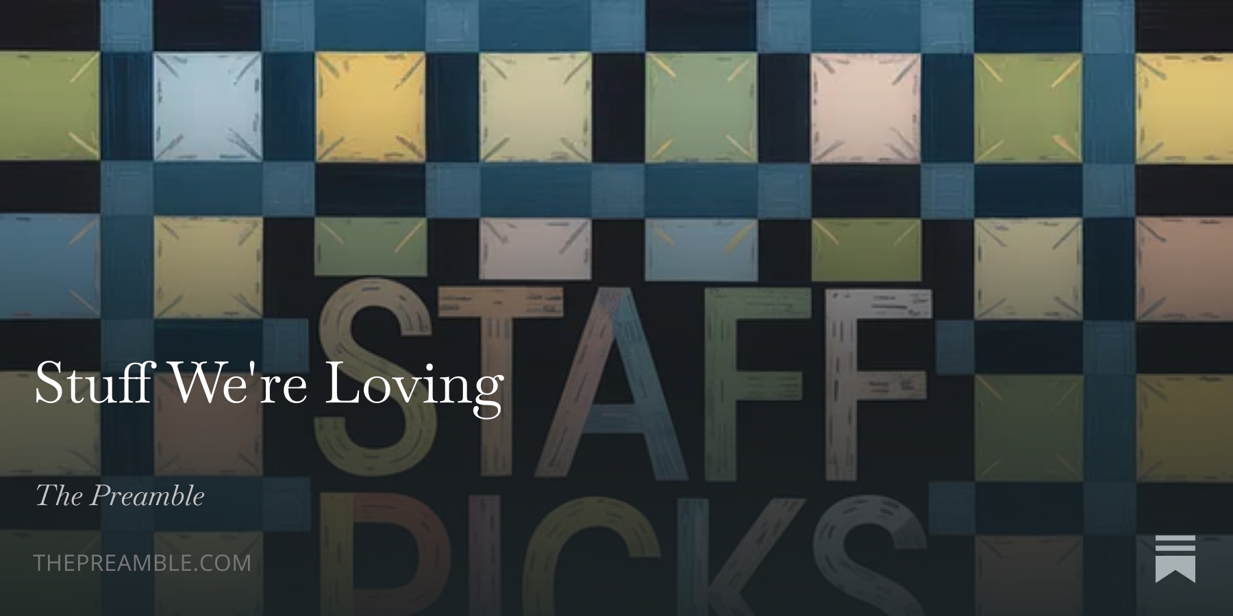 Stuff We're Loving - The Preamble